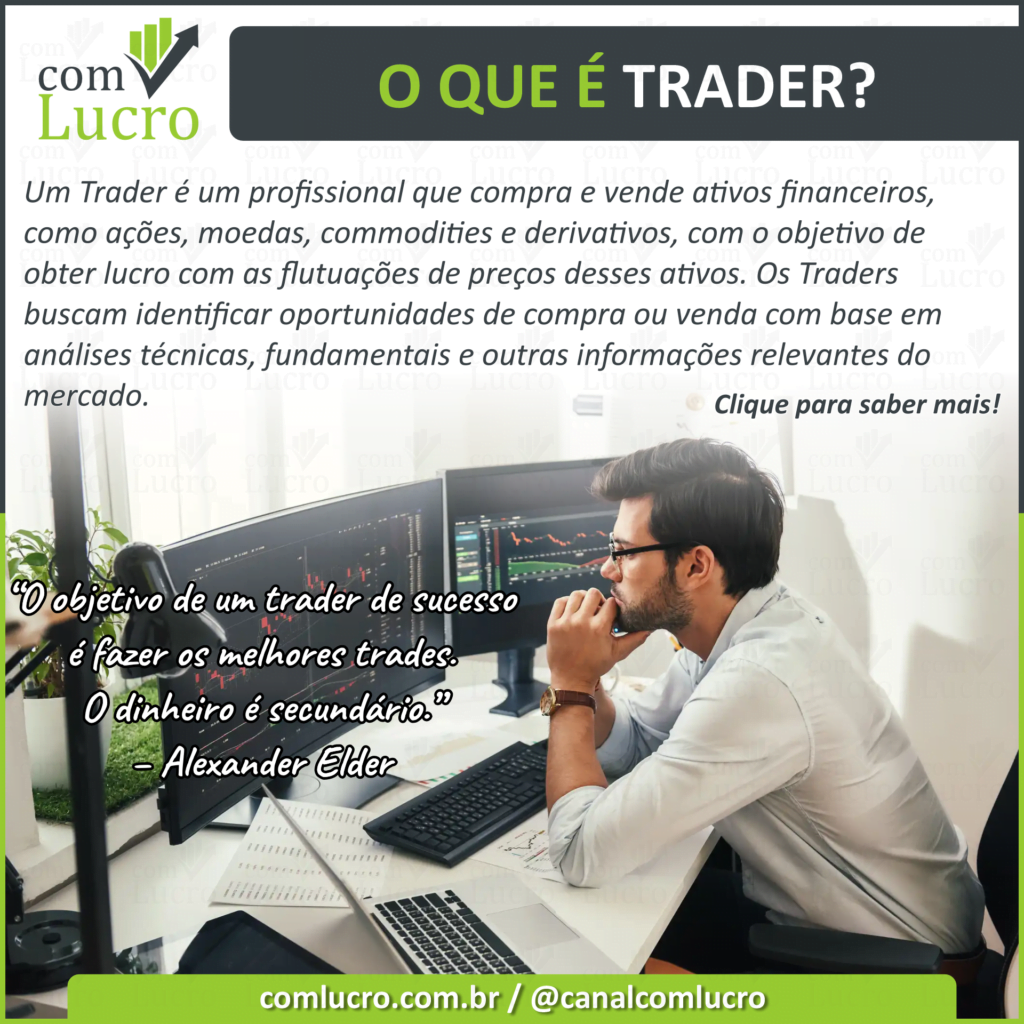 O que é Trader? Desvendando os Segredos do Mundo do Trading - ComLucro